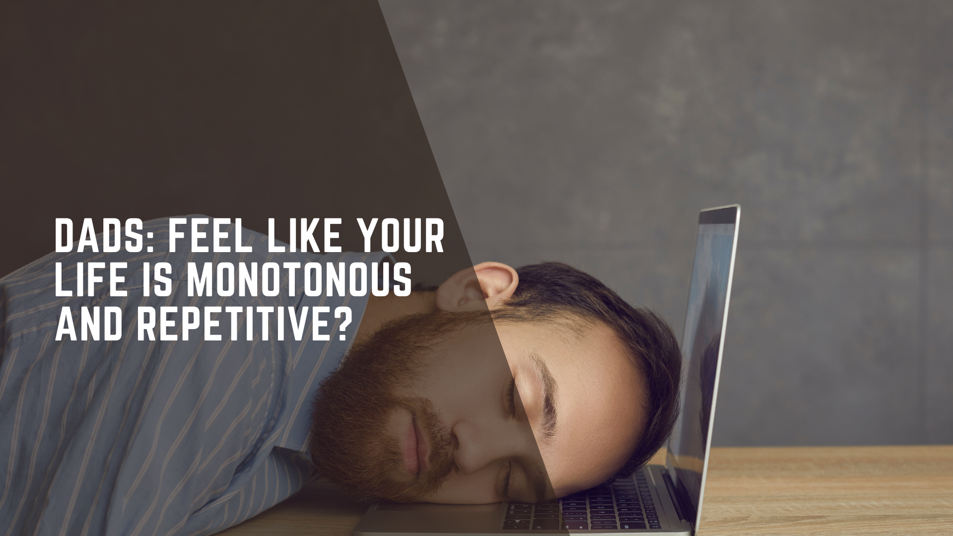 Feel Like Your Dad Routine Is Monotonous And Repetitive? | Active Parenting