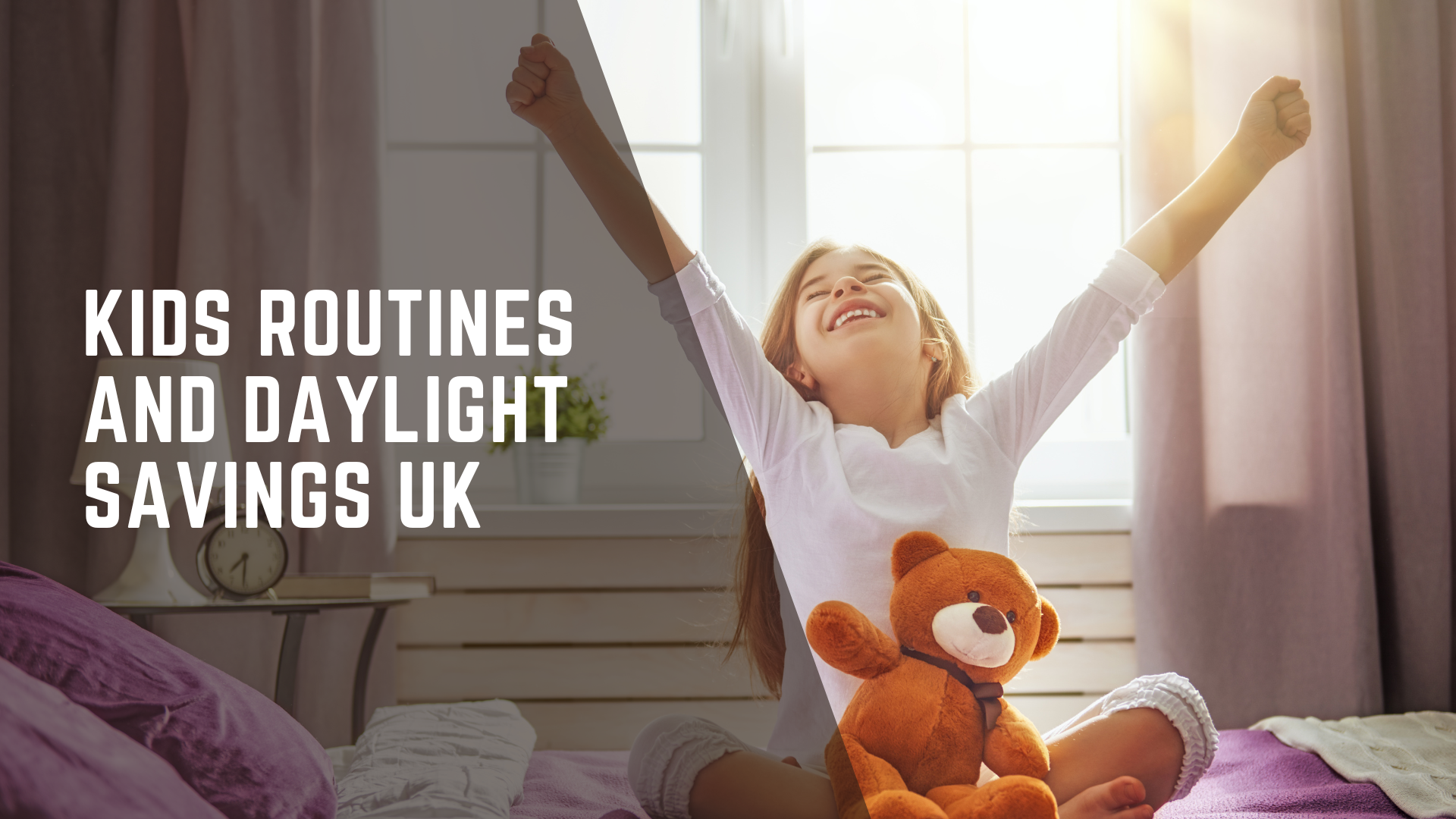 Kids Routines and Daylight Savings UK | Active Parenting